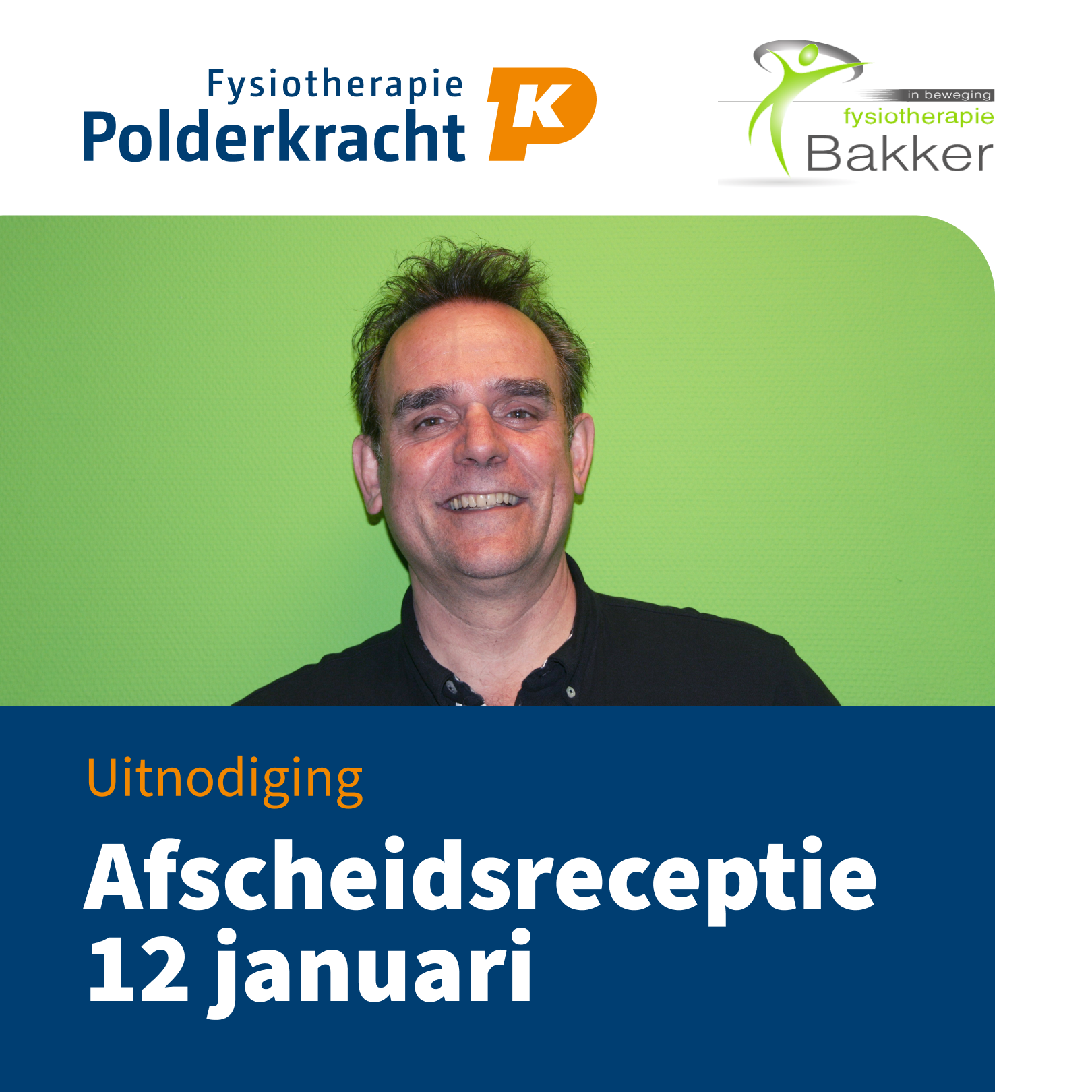 Uitnodiging afscheidsreceptie E.J. Bakker - Fysiotherapie Polderkracht